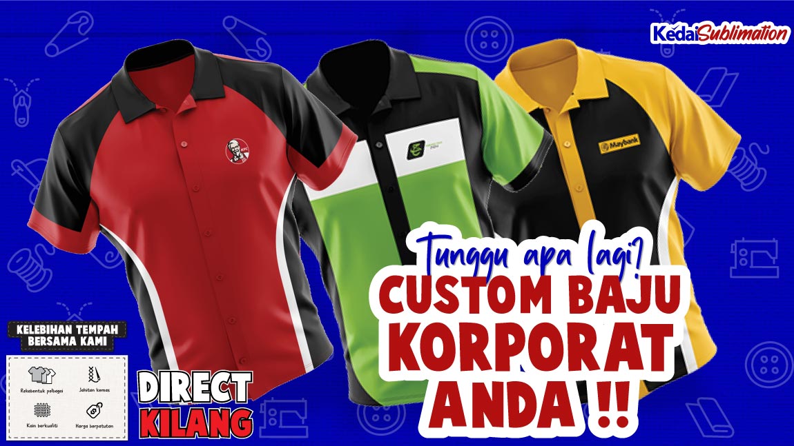 Kilang Custom Baju Korporat Terbaik di Malaysia - Pilihan Anda! - Kedai ...